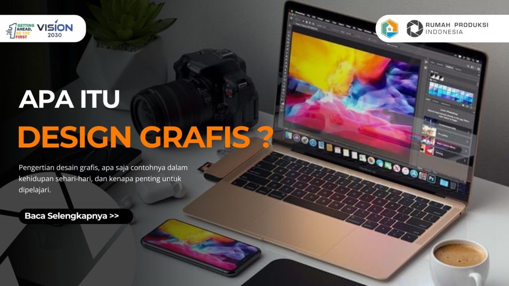 Desain Grafis Itu Apa Sih? Pengertian & Contoh Simpel untuk Pemula